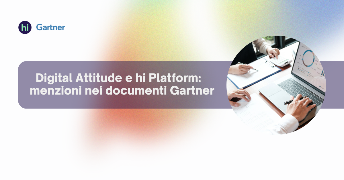 Digital Attitude e hi Platform: menzioni nei documenti Gartner | hi